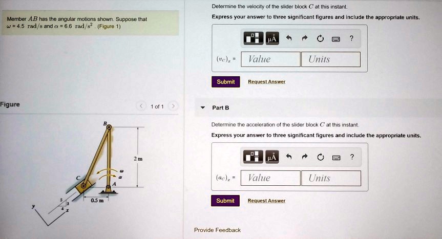 SOLVED: Determine the velocity of the slider block C at this instant. Express your answer to ...