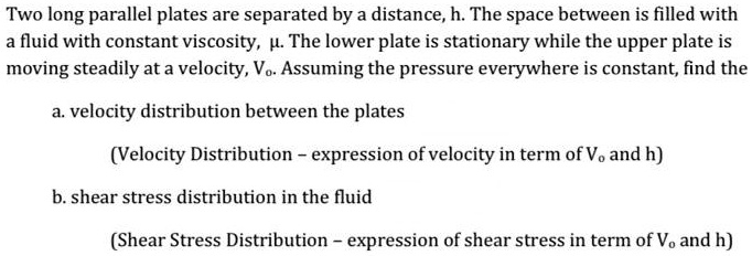 SOLVED: Two long parallel plates are separated by a distance, h. The ...