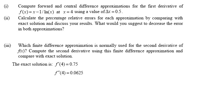 SOLVED: Compute forward and central difference approximations for the ...