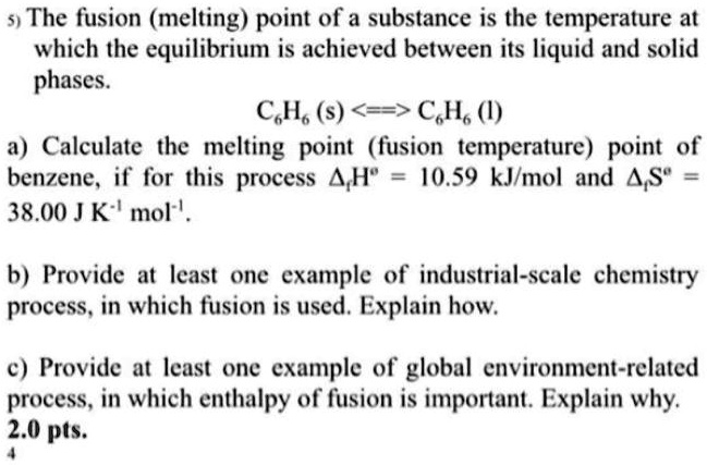 SOLVED: The fusion (melting) point of a substance is the temperature at ...