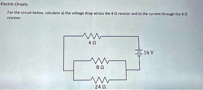 electriccircutts for the circuit belowcalculate a the voltage drop ...