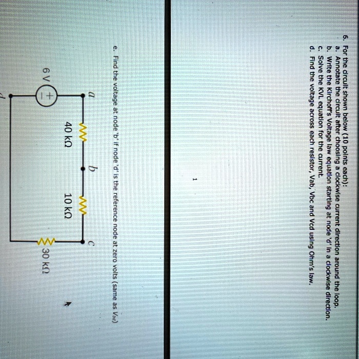 VIDEO solution: d. C. 6. Find the voltage across each resistor, Vab, Vbc, and Vcd using Ohm's ...