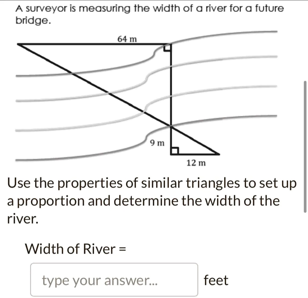 A surveyor is measuring the width of a river for a future bridge. 64 m ...