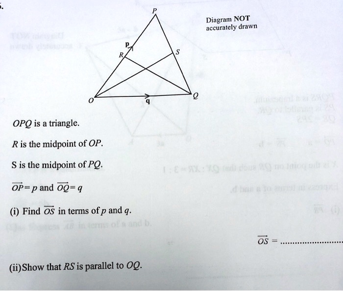 diagram not accurately drawn opq is a triangle ris the midpoint of op s is the midpoint of pq s ...