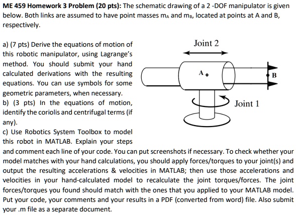 SOLVED: ME 459 Homework 3 Problem (20 pts): The schematic drawing of a ...