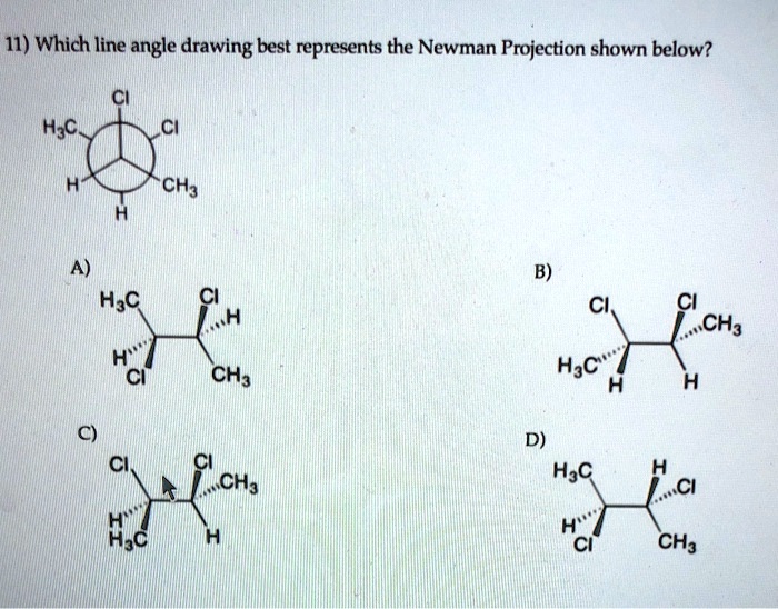 SOLVED:11) Which line angle drawing best represents the Newman ...