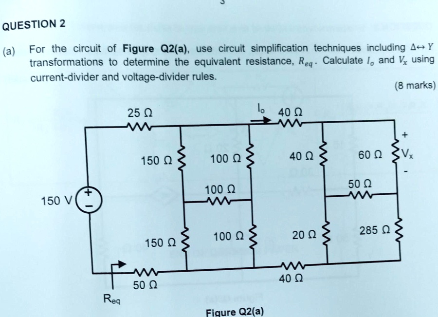 SOLVED: QUESTION 2 (a) For the circuit of Figure Q2(a), use circuit simplification techniques ...