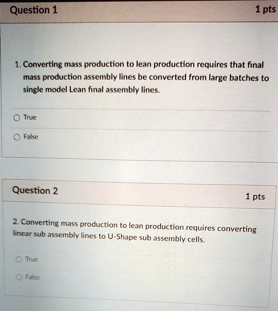 Question 1 1 pts 1. Converting mass production to lean production ...