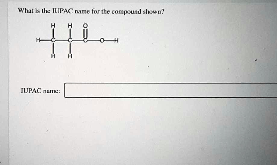 What is the IUPAC name for the compound shown?IUPAC n… - SolvedLib