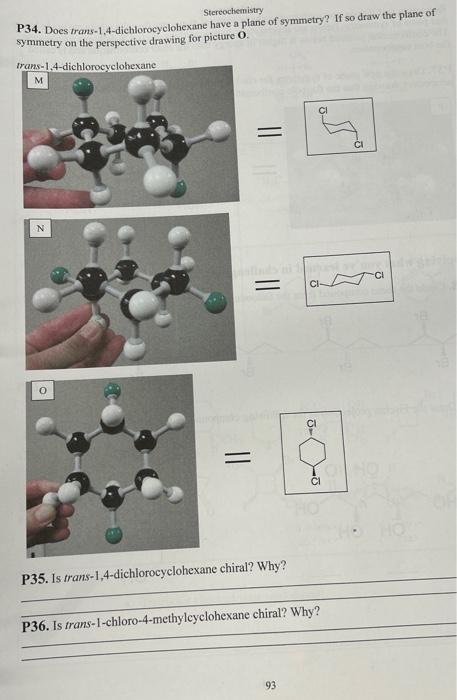 P34. Does trans-1,4-dichlorocyclohexane have a plane of symmetry? If so draw the plane of ...