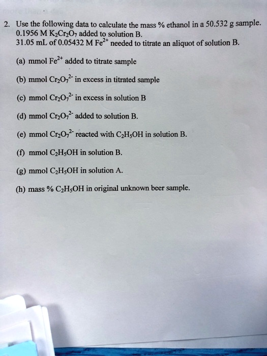 use the following data to calculate the mass ethanol in a 50532 g sample 01956 m kzcr2ov added ...