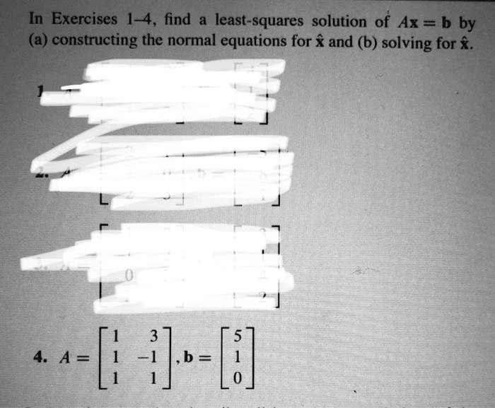 In Exercises 1-4, find a least-squares solution of Ax = b by (a) constructing the normal ...