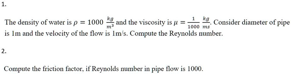 SOLVED: m = 3 1000 m/s The Reynolds number is calculated as Im and the ...