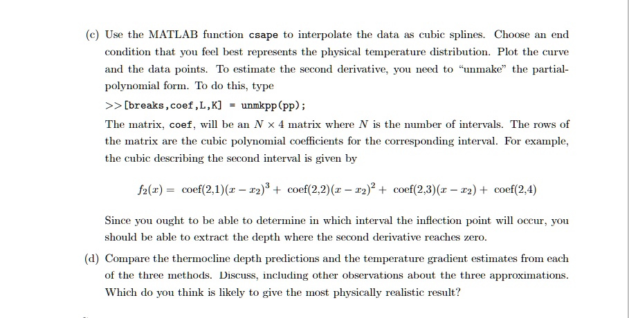 Solved Use The Matlab Function Csape To Interpolate The Data As Cubic Splines Choose The End 6523