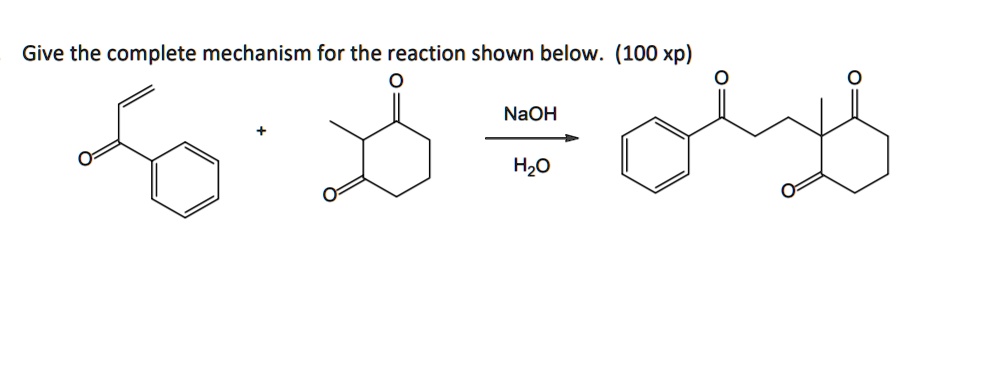 SOLVED: Give the complete mechanism for the reaction shown below. (100 ...