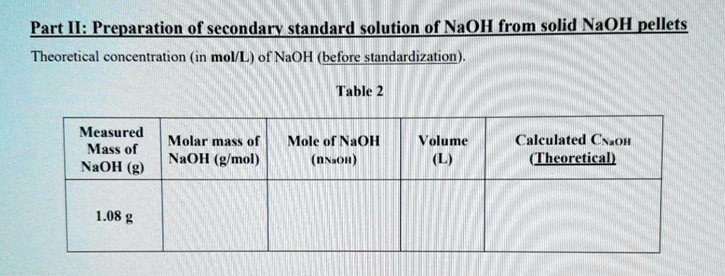 SOLVED: Part I: Preparation of second:ty standard solution ef NaQHfrom ...