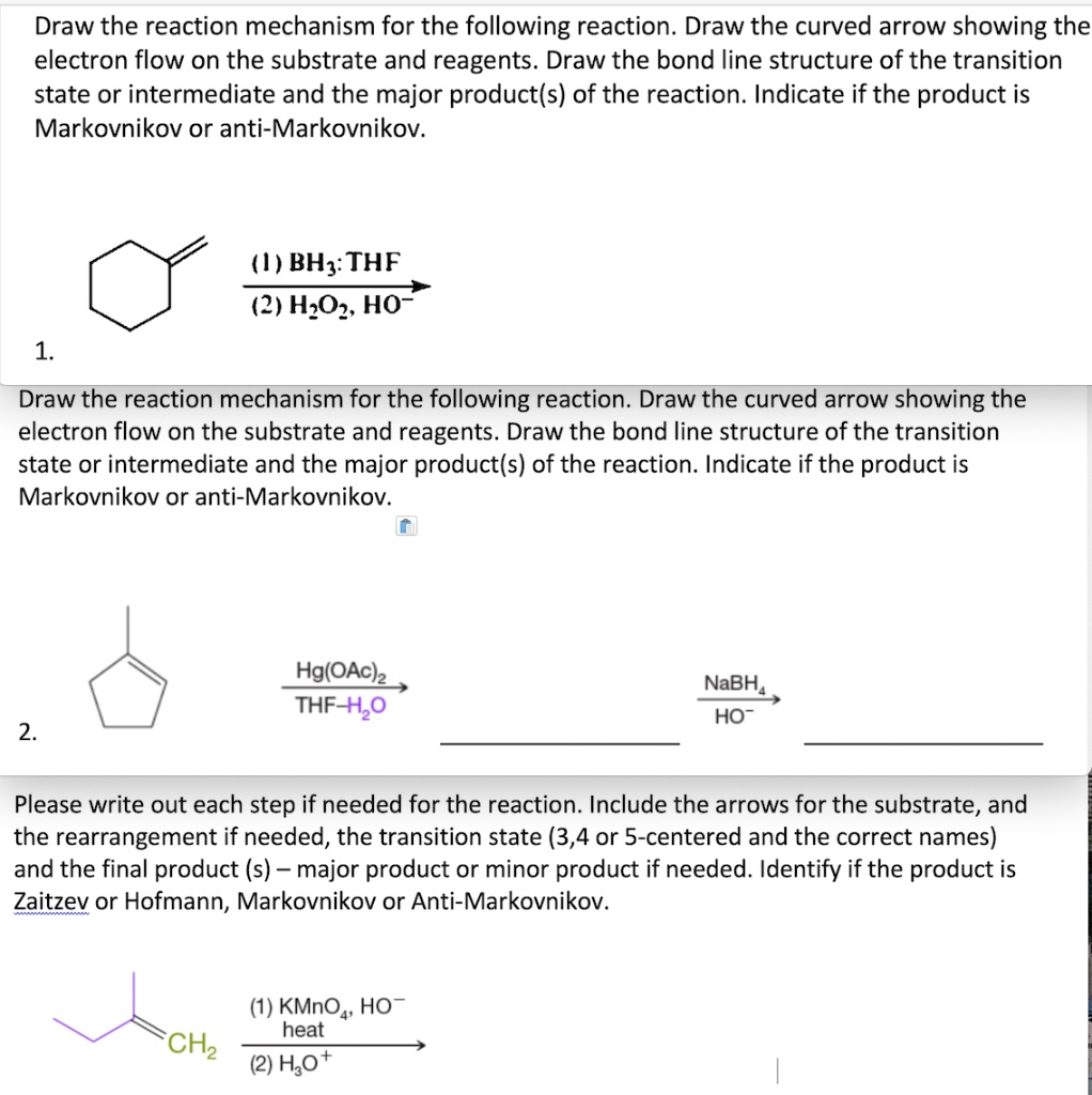 SOLVED: Draw the reaction mechanism for the following reaction. Draw the curved arrow showing ...