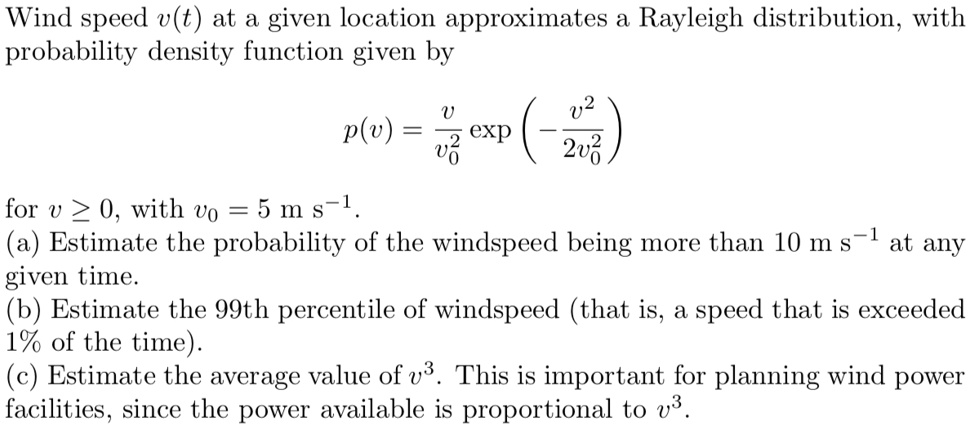 Wind speed v(t) at a given location approximates a Rayleigh ...