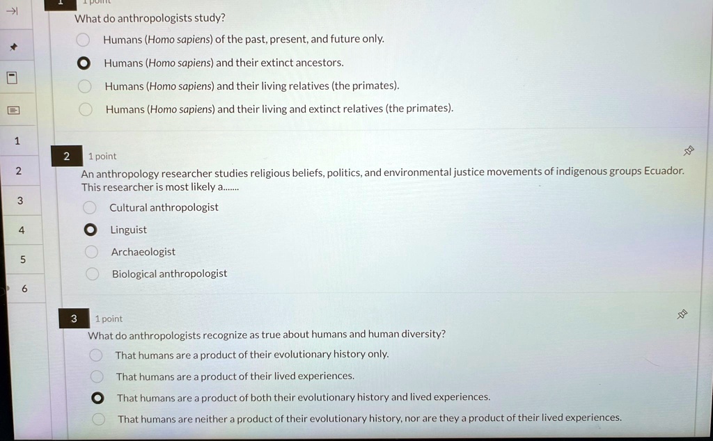SOLVED: What do anthropologists study? Humans (Homo sapiens) of the ...