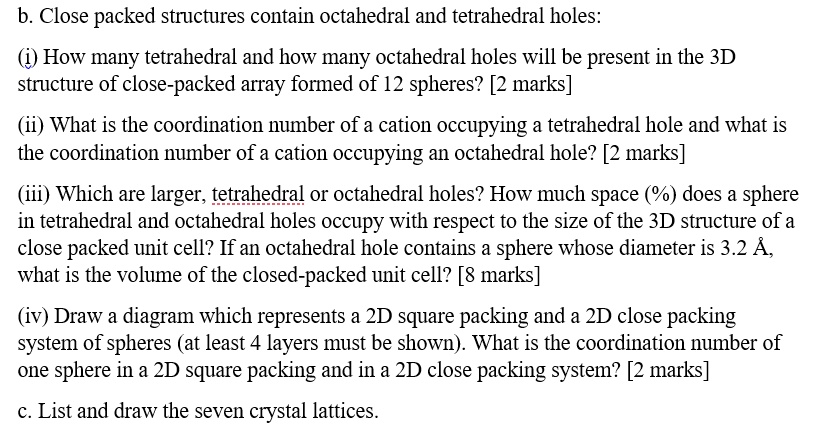 SOLVED: b. Close packed structures contain octahedral and tetrahedral ...