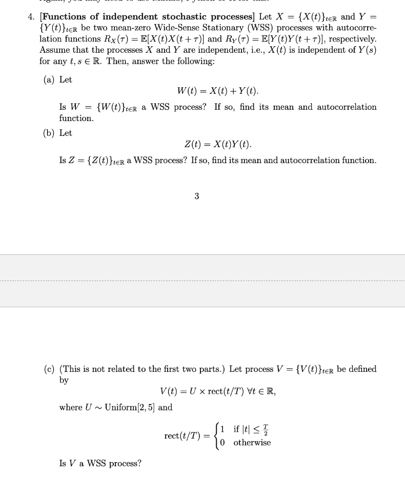 SOLVED: 4. [Functions of independent stochastic processes] Let X = X(t)teR and Y = Y(t)teR be ...