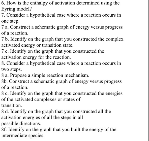 6 how is the enthalpy of activation determined using the eyring model 7 consider a hypothetical ...