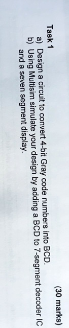 SOLVED: Please give all detailed workings out. Task1 and a seven segment display. Using Multisim ...