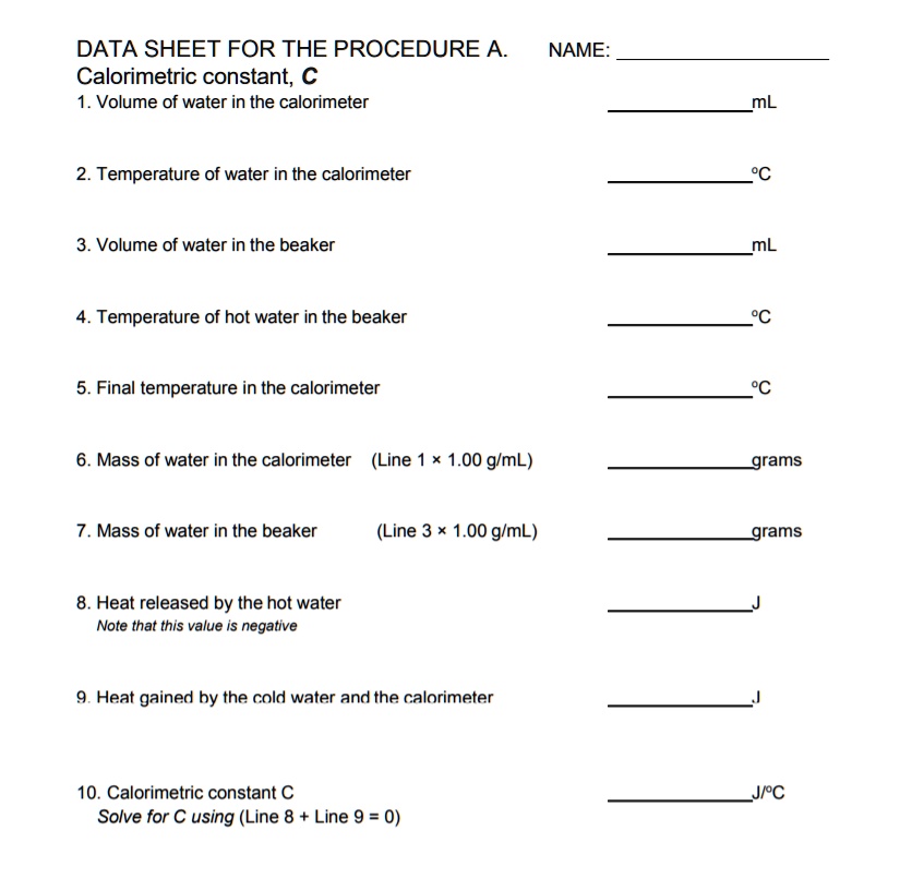 SOLVED: DATA SHEET FOR THE PROCEDURE A Calorimetric constant; C 1 ...