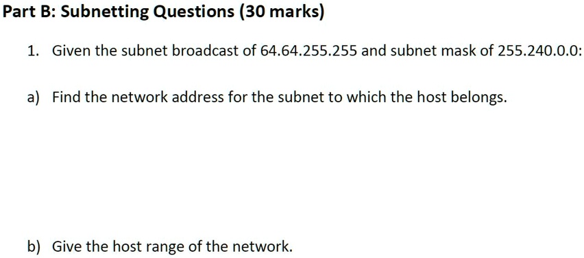 Solved Part B Subnetting Questions 30 Marks 1 Given The Subnet