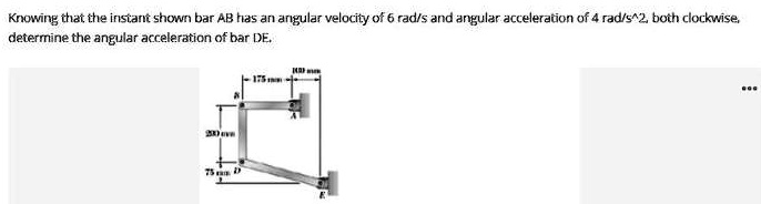 SOLVED: Knowing that the instant shown bar AB has an angular velocity ...