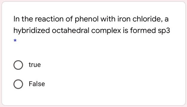 in the reaction of phenol with iron chloride a hybridized octahedral ...