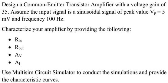 provide the multisim circuit simulator Design a Common-Emitter ...