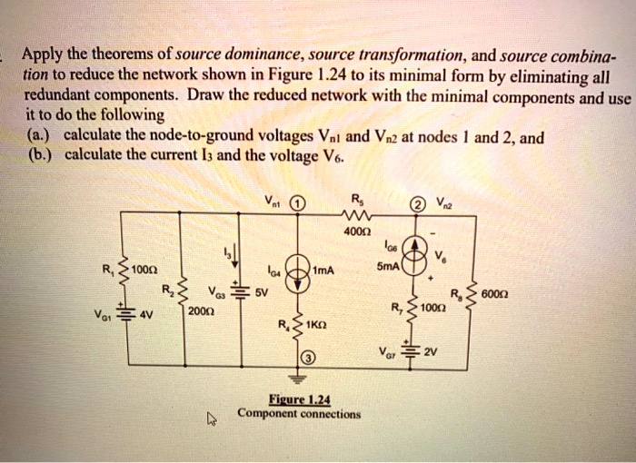 SOLVED: Apply the theorems of source dominance, source transformation ...
