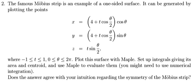 SOLVED:The famous Mobius strip is an example of a one-sided surface_ It ...