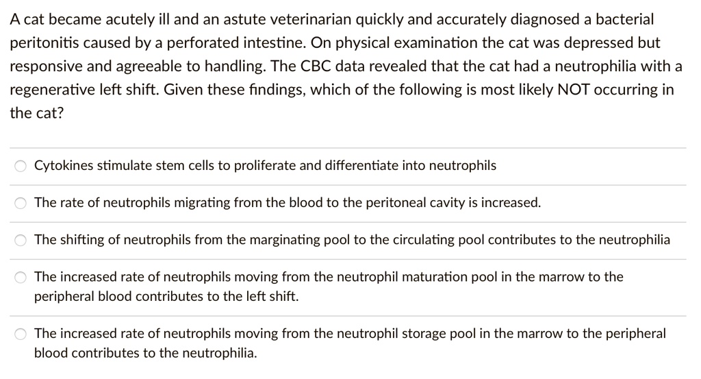 SOLVED: A cat became acutely ill, and an astute veterinarian quickly ...