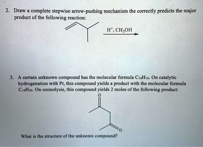 SOLVED: Draw a complete stepwise arrow-pushing mechanism that correctly ...