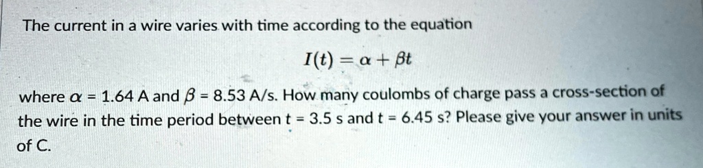 SOLVED: The current in a wire varies with time according to the ...