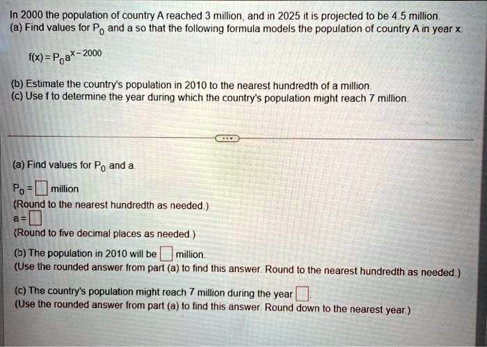 SOLVED: In 2000, the population of country A reached 3 million, and in ...