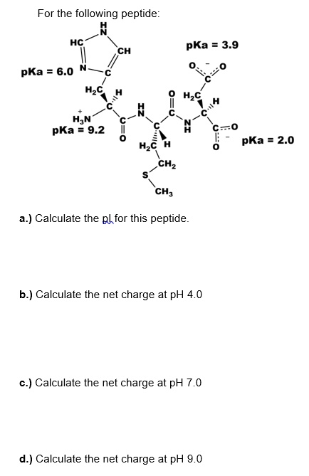 SOLVED:For the following peptide HC pKa 3.9 CH pKa 6.0 HzC HzC HSN pKa ...