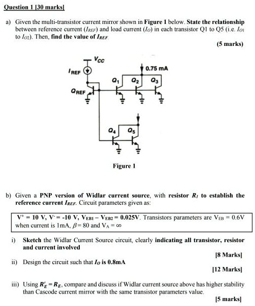 SOLVED: a) Given the multi-transistor current mirror shown in Figure 1 below. State the ...