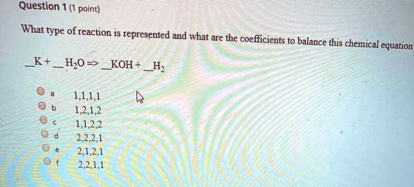 Question 1 (1 point) What type of reaction is represented and what are ...