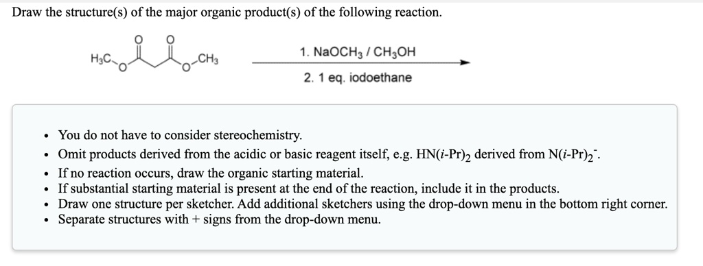 SOLVED: Draw the structure(s) of the major organic product(s) of the following reaction. 1 ...