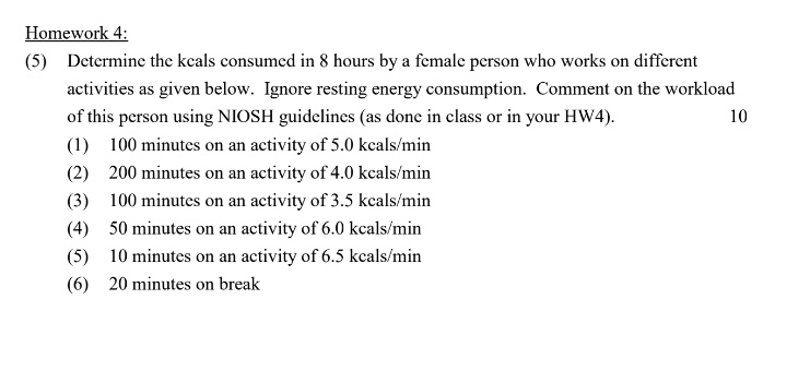 SOLVED: Homework 4: (5) Determine the kcals consumed in 8 hours by a ...