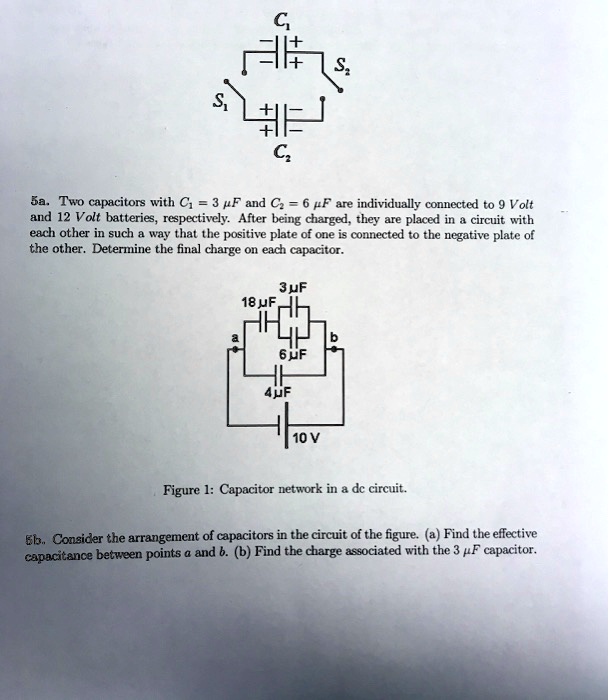 SOLVED: Two capacitors with C = 3 Î¼F and Cz = 6 pF are individually connected to a 10 Volt and ...
