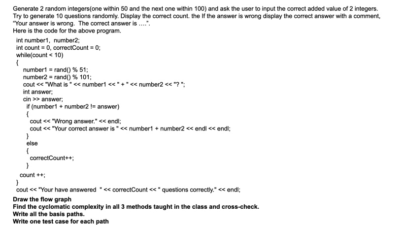 SOLVED: Generate 2 random integers (one within 50 and the next one within 100) and ask the user ...