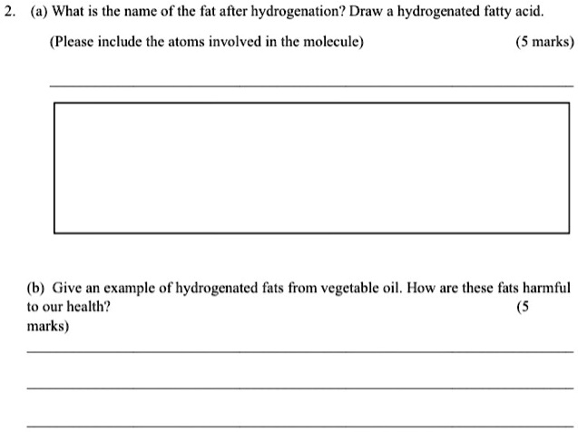 a what is the name of the fat after hydrogenation draw hydrogenated ...