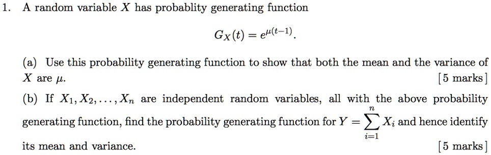 SOLVED: A random variable X has probablity generating function Gx(t) e ... SOLVED: A random variable X has probablity generating function Gx(t) e ...