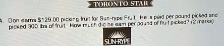 TORONTO STAR 4. Don earns 129.00 picking fruit for Sun-rype Fruit. He ...