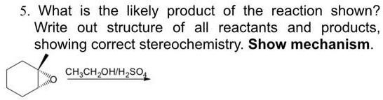 SOLVED: What is the likely product of the reaction shown? Write out the ... SOLVED: What is the likely product of the reaction shown? Write out the ...