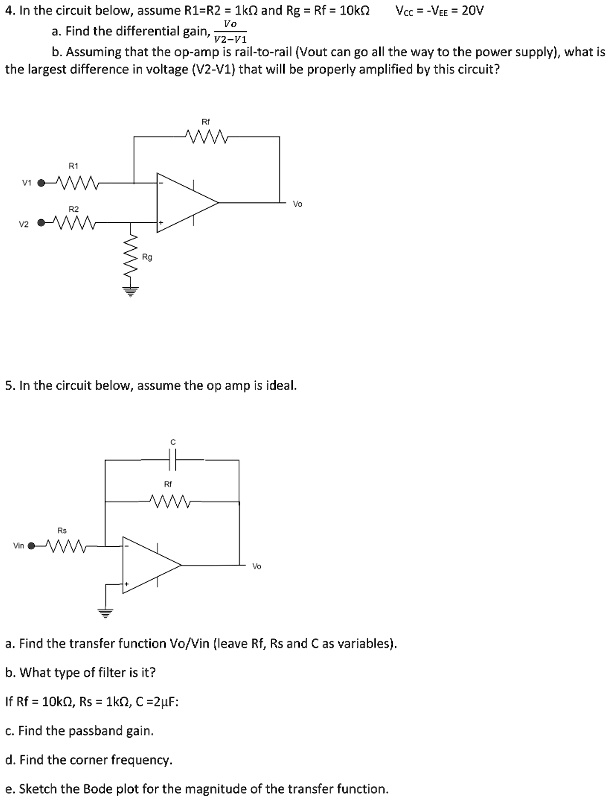 4. In the circuit below, assume R1=R2 = 1k? and Rg = Rf = 10?? VCC-VEE = 20V a. Find the ...